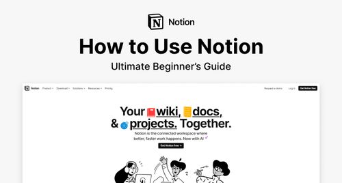 How to Use Notion: Ultimate Beginner's Guide - Notionland Blog
